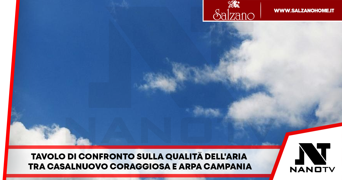 Tavolo di Confronto sulla Qualità dell'Aria tra Casalnuovo Coraggiosa e ...